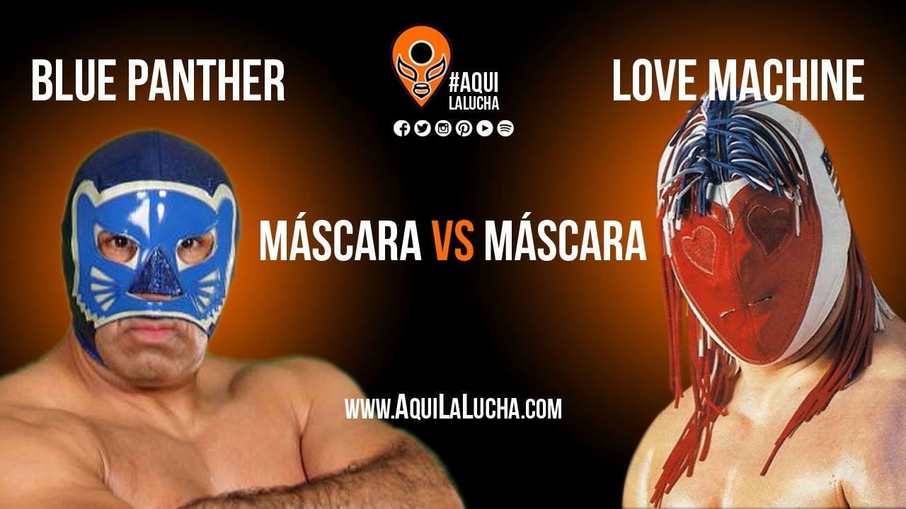 Blue Panther vs Love Machine, máscara vs máscara, Aqui La Lucha - YouTube