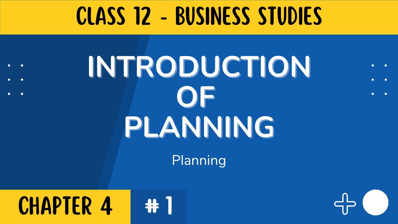 Introduction of Planning | Class 12 Business Studies | Term 1 | Chapter ...