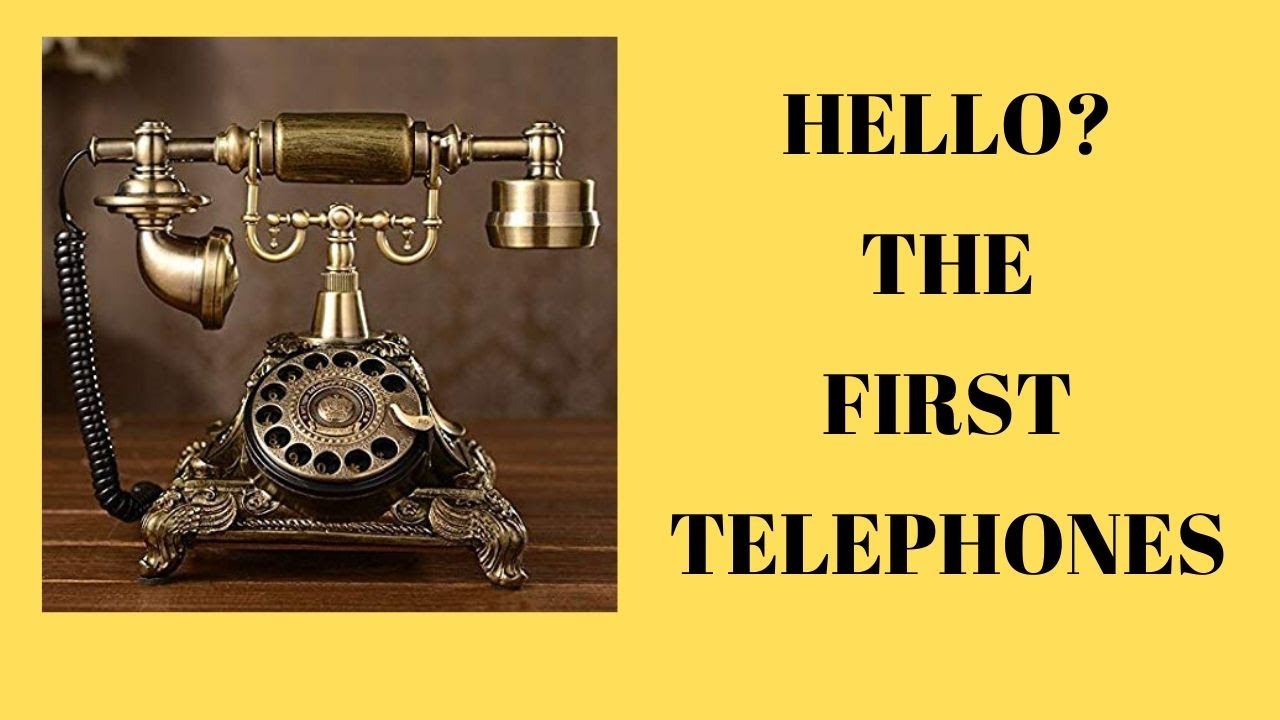 HELLO? THE FIRST TELEHONES - YouTube