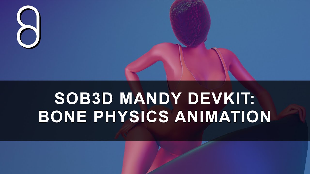 SOB3D Mandy Devkit: Bone Physics Animation - YouTube
