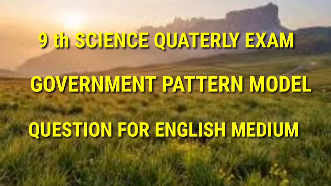 9 th SCIENCE QUATERLY EXAM GOVERNMENT PATTERN MODEL QUESTION FOR EM ...