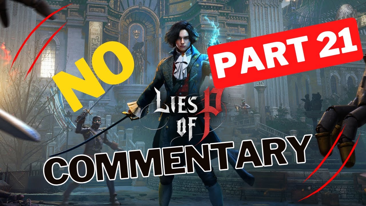 Lies of P No commentary Let's play Part 21 Boss fight Robber Weasel ...