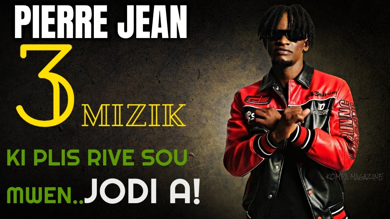 PIERRE JEAN: 3 MIZIK ki plis rive sou mwen...JODI A! - YouTube
