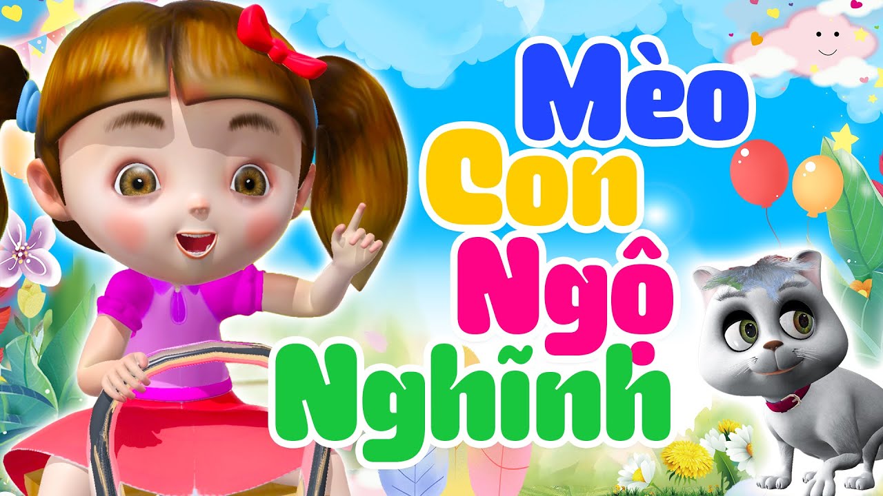 NHẠC THIẾU NHI VUI NHỘN ♫ Mèo Con Ngộ Nghĩnh ♫ Meo meo meo - YouTube