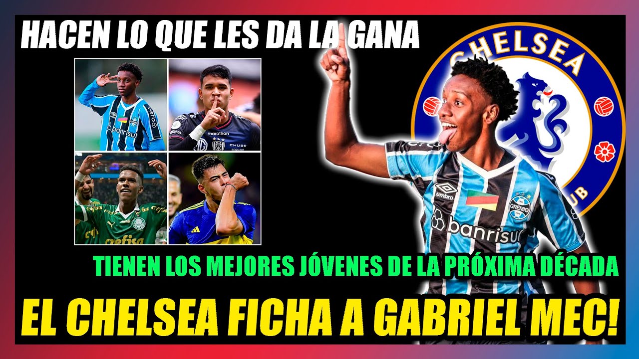 ES UN ESCÁNDALO!!🤬EL CHELSEA FICHA a GABRIEL MEC!🔥NO HAY YA JÓVENES ...
