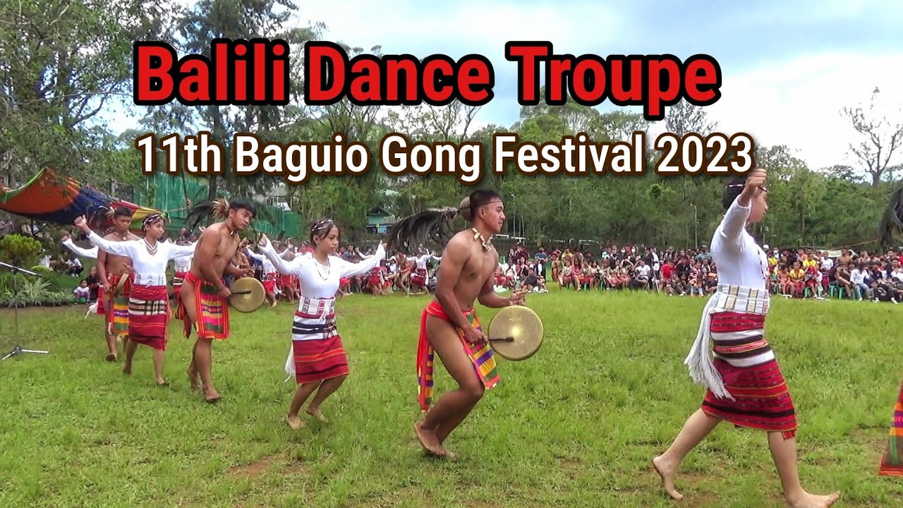 Balili Dance Troupe 11th Baguio Gong Festival 2023 #culturalheritage ...