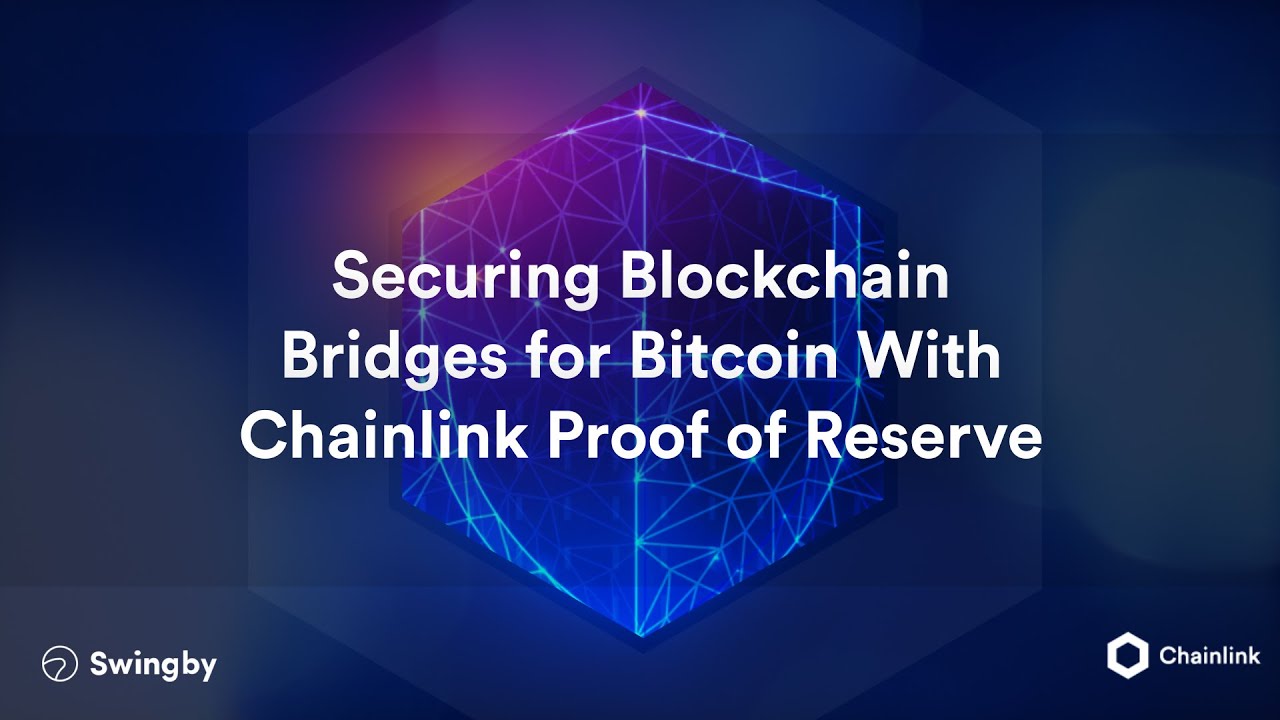 Swingby: Securing Blockchain Bridges for Bitcoin With Chainlink Proof ...