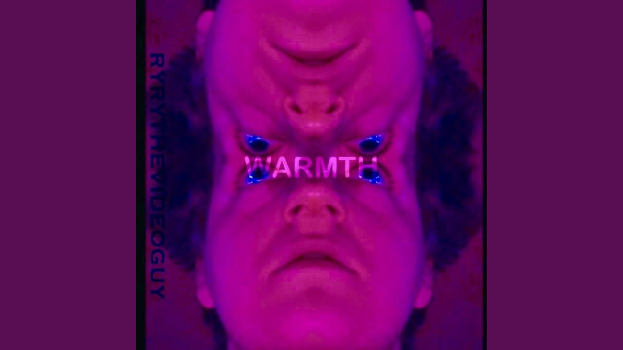 WARMTH YouTube warmth-youtube