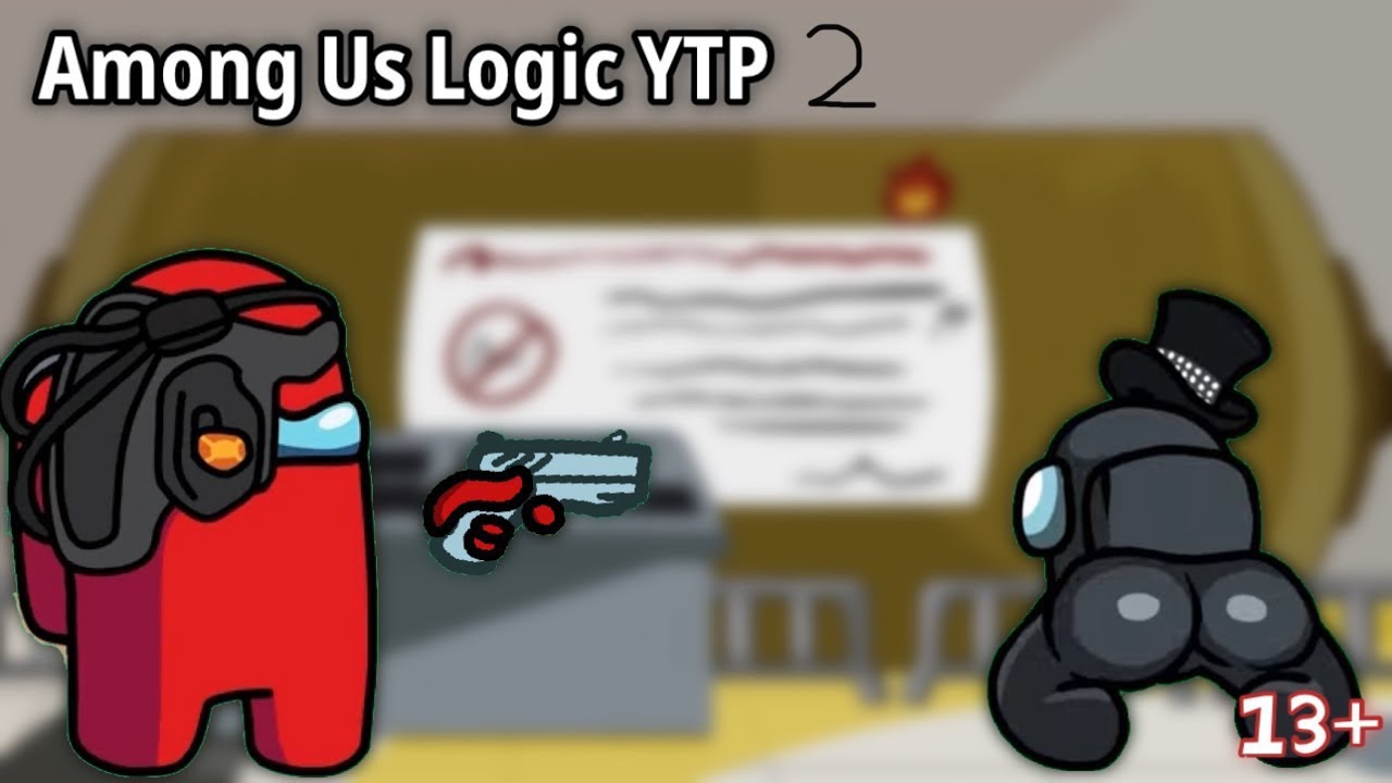 (13+) Player goes insane | AMONG US LOGIC YTP - YouTube