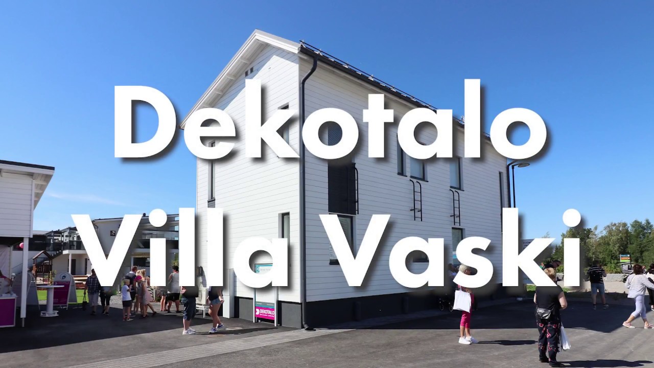 Porin Asuntomessut 2018 Kohde 33. Dekotalo Villa Vaski esittely - YouTube