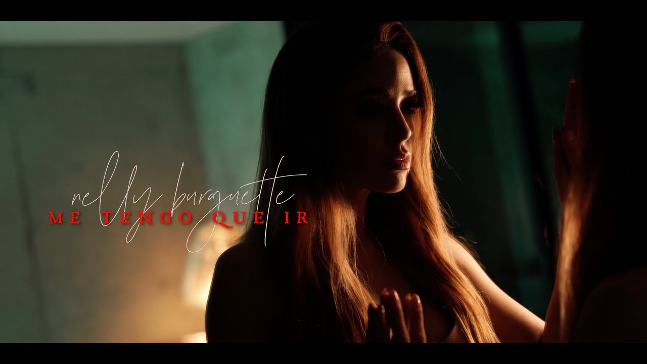 Nelly Burguette - Me Tengo Que Ir (Video Oficial) - YouTube