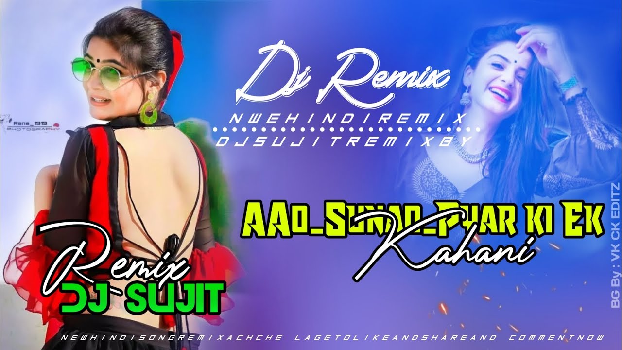 Old Hindi Gana Dj !! Dj Aao Sunao Pyar ki Ek Kahani Dj Remix by Sujit ...