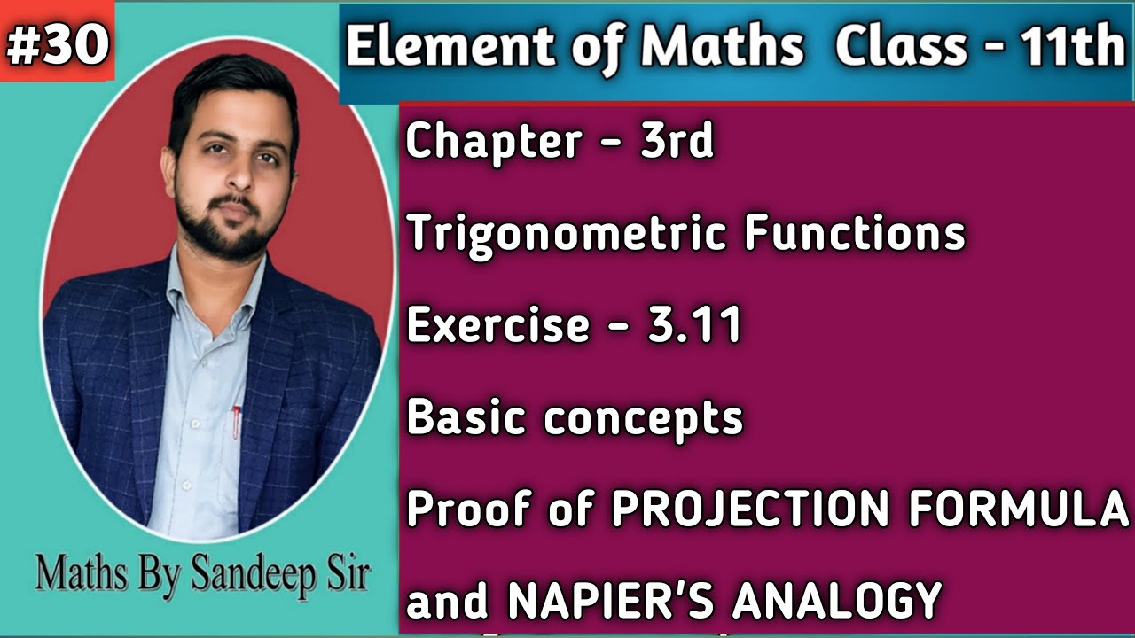 30 ||Class 11th Maths || Proof of PROJECTION FORMULA & NAPIER ANALOGY ...