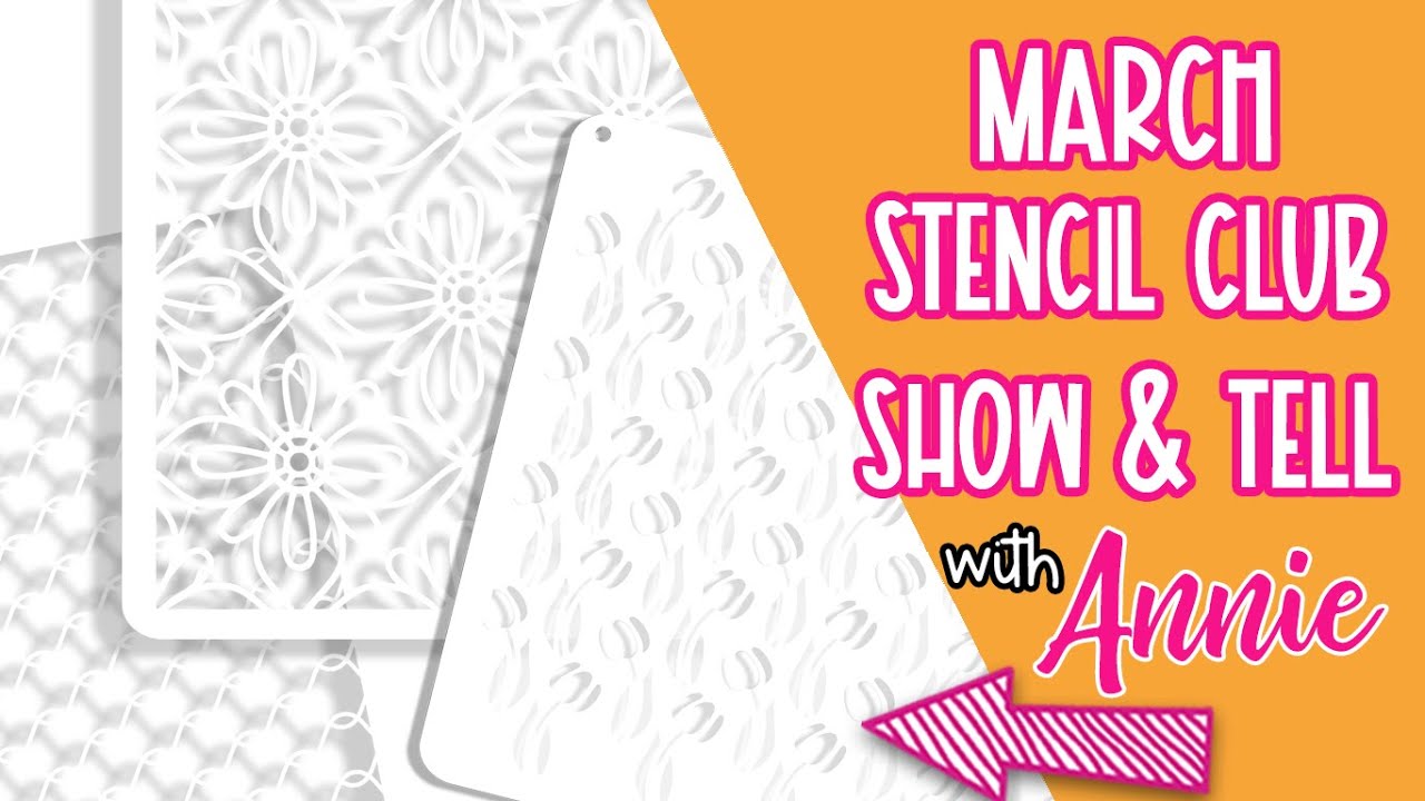 March Stencil Club Show & Tell with Annie! - YouTube