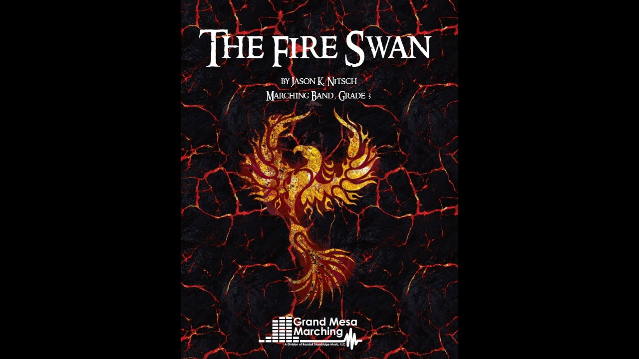 The Fire Swan (Marching Band, Grade 3) - Jason K. Nitsch - YouTube
