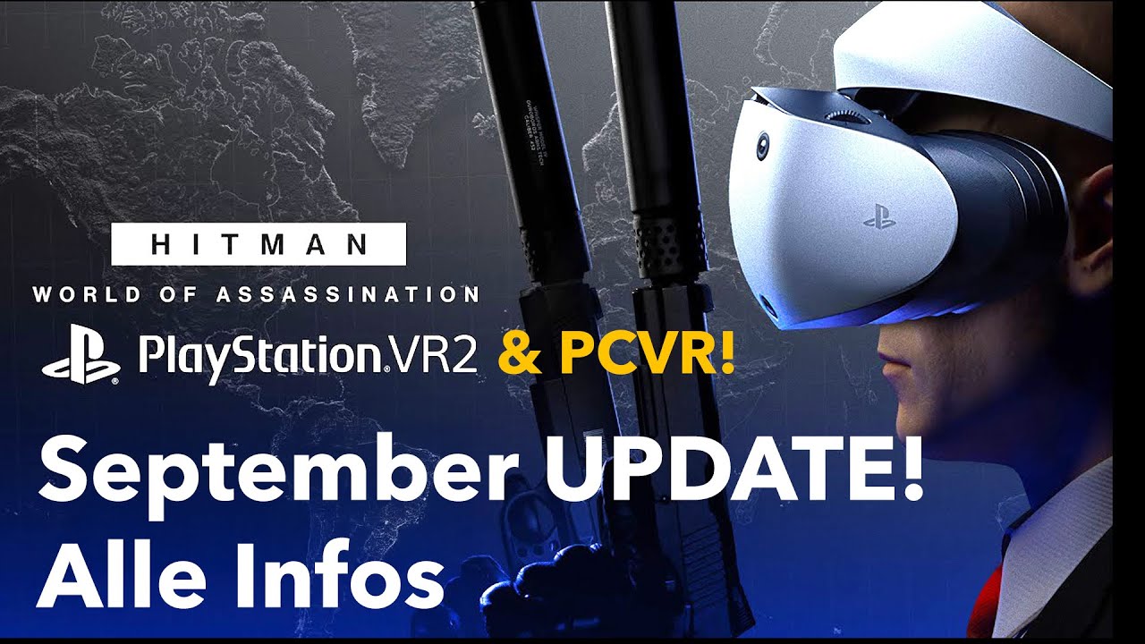 Hitman - PSVR2 & PCVR / September Update - Alle Infos. - YouTube