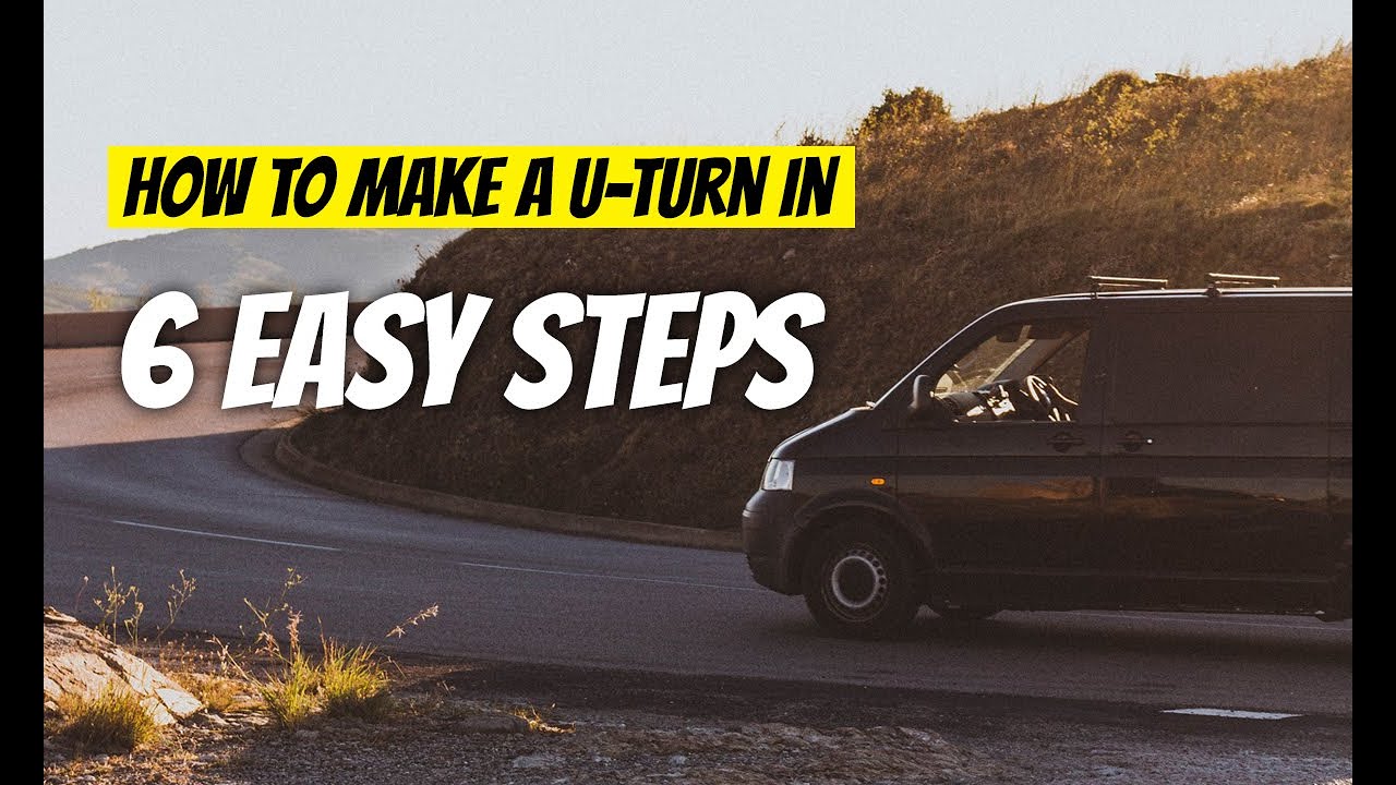 How to Make a U Turn in 6 Easy Steps - YouTube