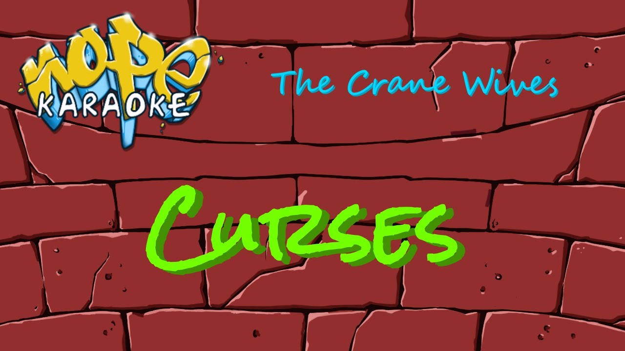 The Crane Wives - Curses [Karaoke] - YouTube