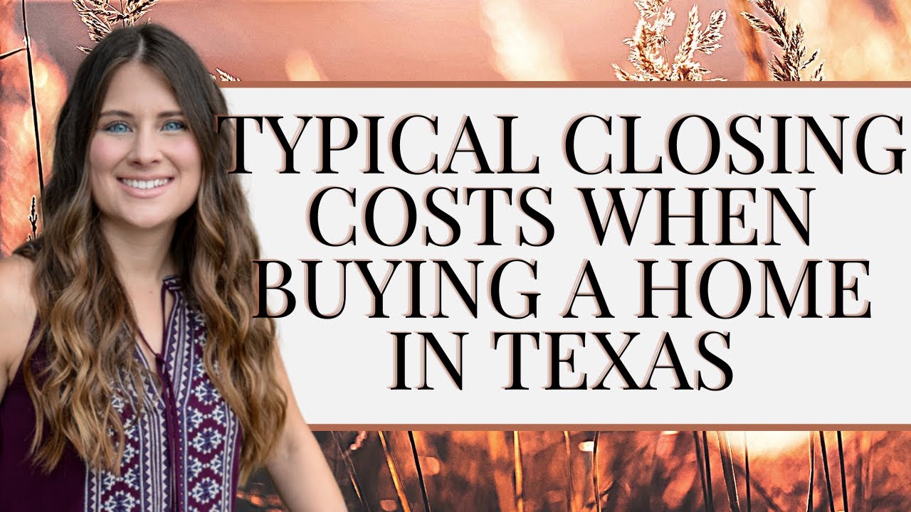 How Much Are The Typical Closing Costs When Purchasing A Home In Texas how-much-are-the-typical-closing-costs-when-purchasing-a-home-in-texas
