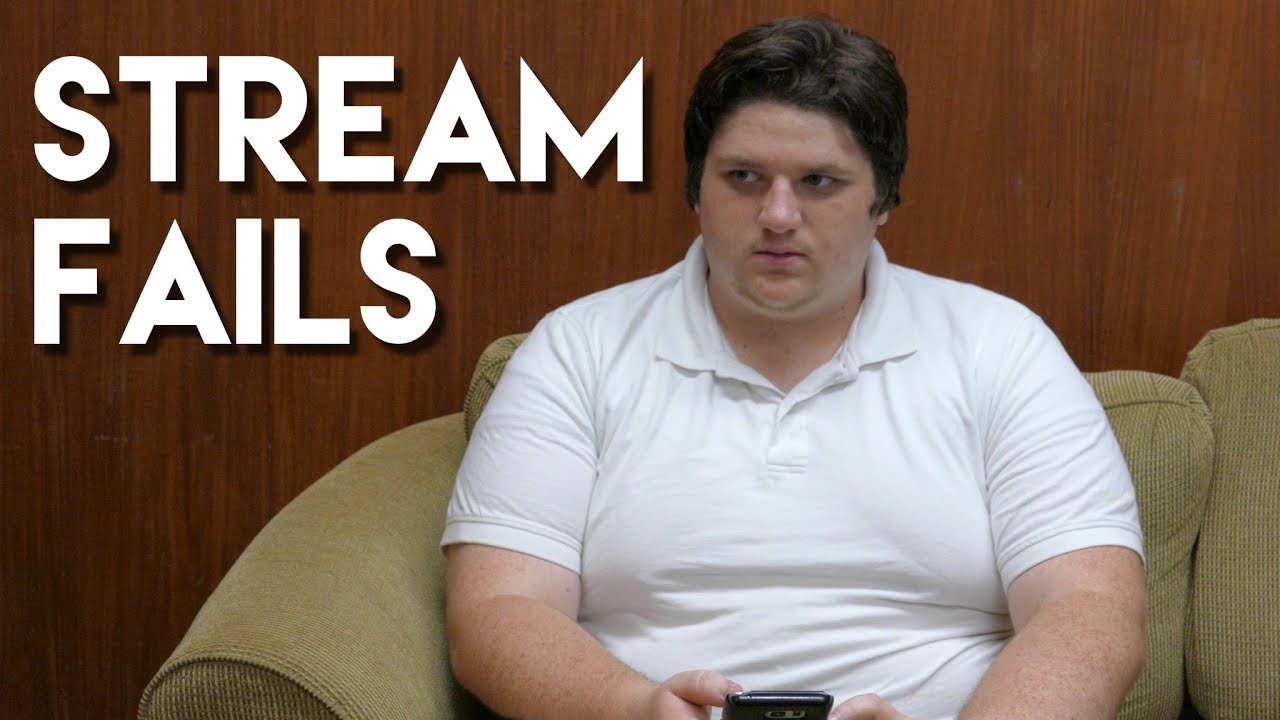 Stream Fails - YouTube