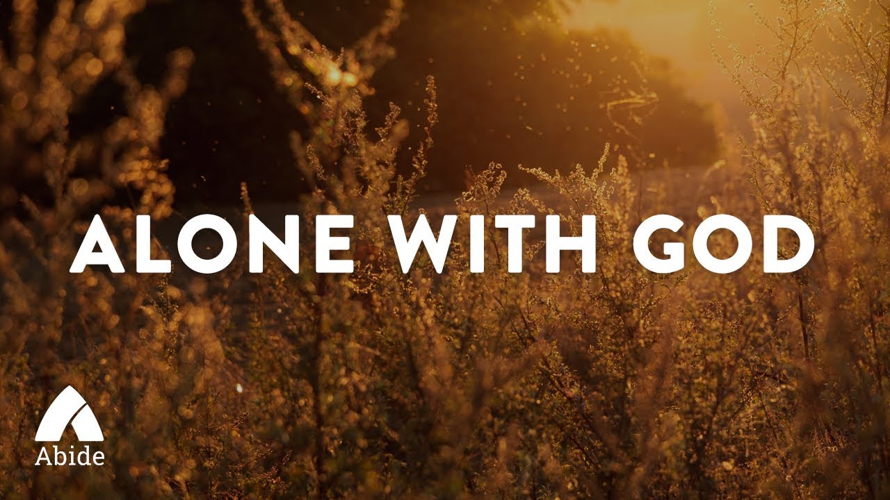 Alone With God L 1 Hour Peaceful And Relaxing Guided Christian Meditation