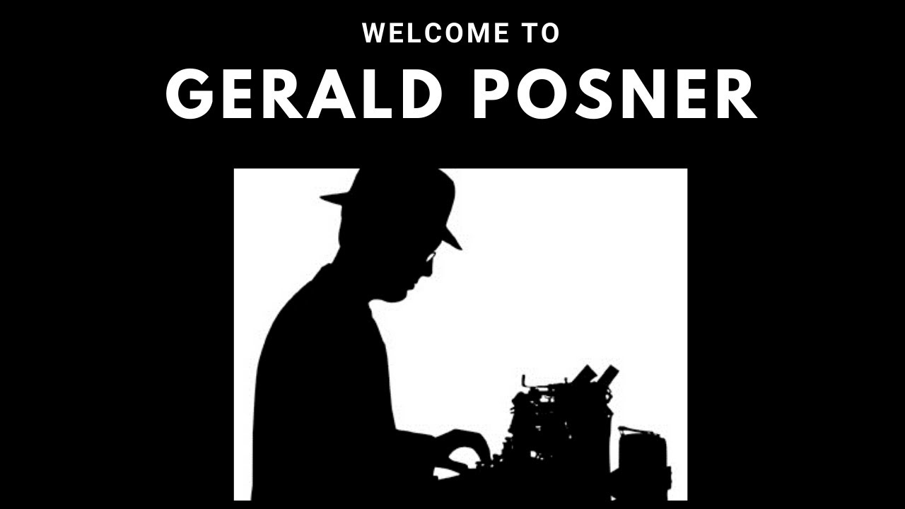 Welcome to Gerald Posner 2022 - YouTube