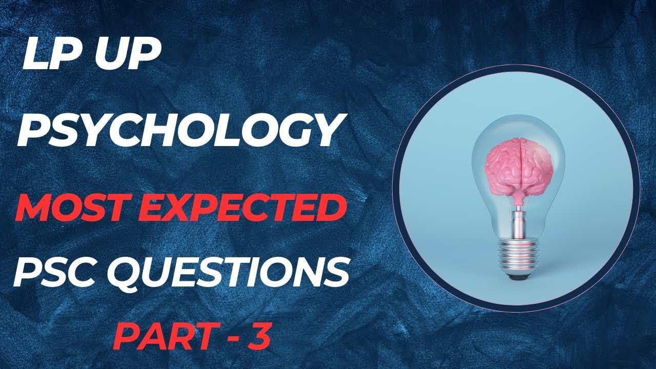 LP UP PSYCHOLOGY MOST EXPECTED QUESTIONS | PART 3 | KERALA PSC | TECH PSC - YouTube