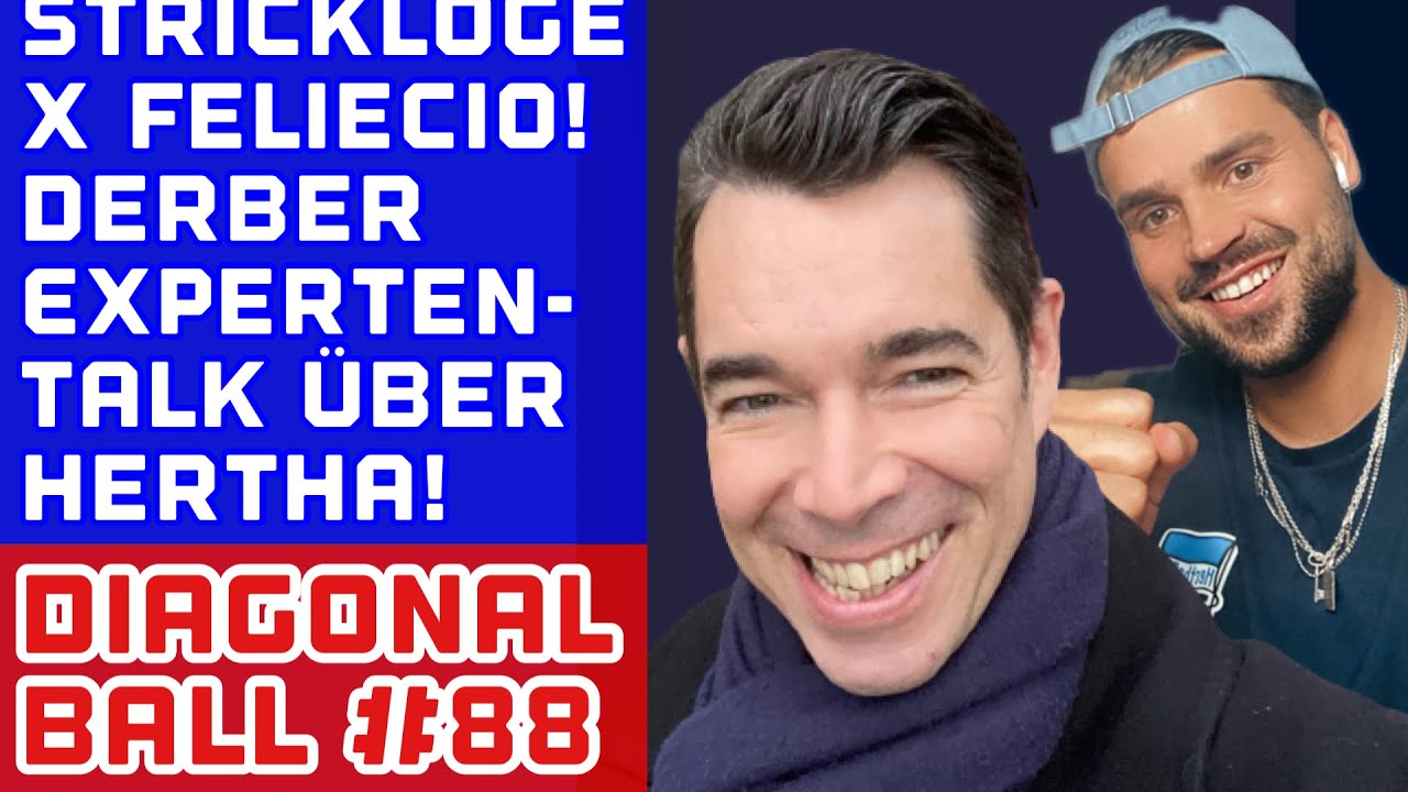 STRICKLOGE X FELIECIO! Derber Experten-Talk über Hertha & alle (un ...
