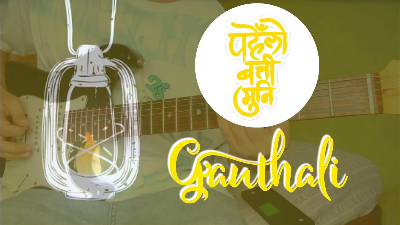 Pahenlo Batti Muni - Gauthali Solo Cover with Tabs | Guitar Tabs for ...