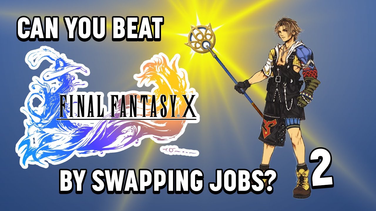 Can You Beat Final Fantasy X By Swapping Classes? (PART 2) - YouTube
