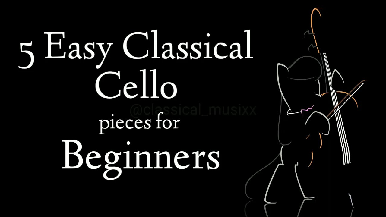 5 Easy Classical Cello Pieces for Beginners - YouTube