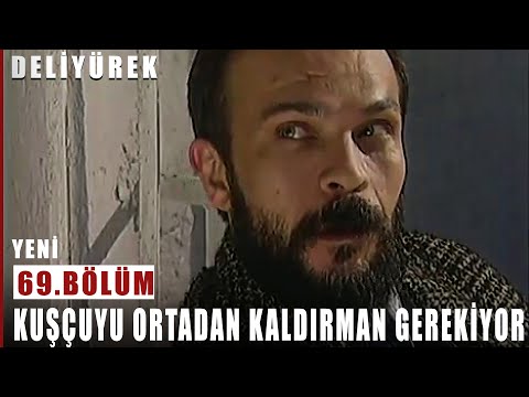 Kuşçuyu Bu Sabah Kaldırmış Olman Gerekiyor - Deli Yürek - 69.Bölüm