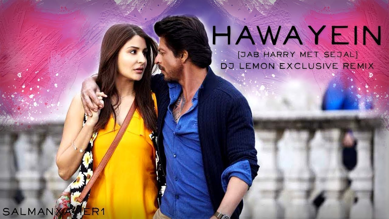 Hawayein | Jab Harry Met Sejal | Dj Lemon Exclusive | Remix - YouTube