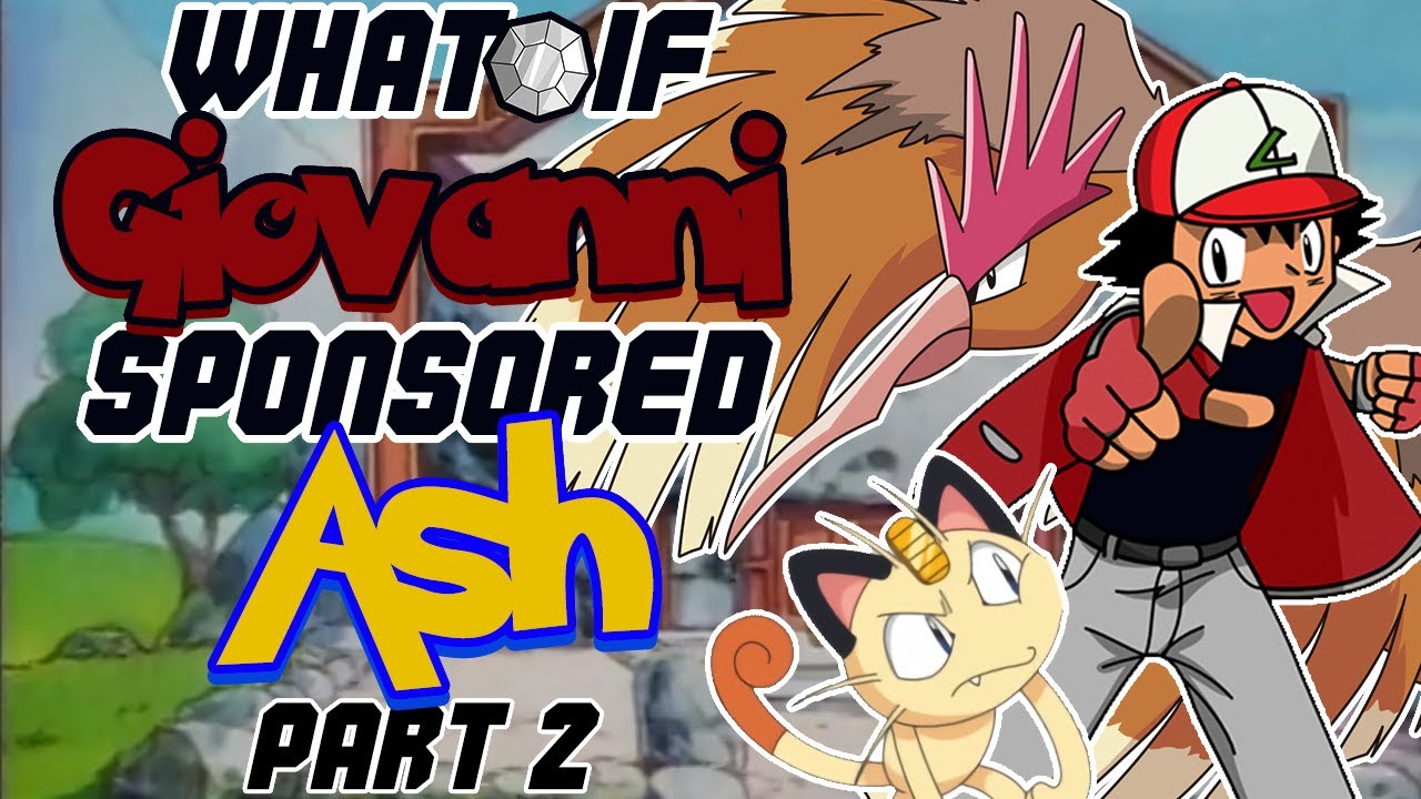 What If Giovanni Sponsored Ash? Season 1 Part 2 Ft. @RoninRedEyes - YouTube