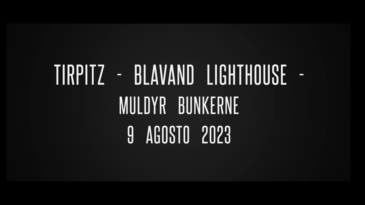 Tirpitz - Blavand Lighthouse - Muldyr Bunkerne 9 Agosto - YouTube