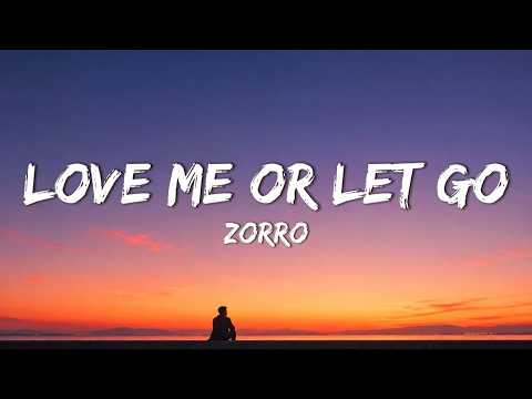 Zorro - Love Me or Let Go (Lyrics)