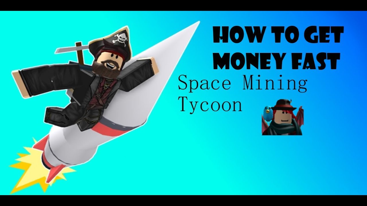How To Get Money Fast Space Mining Tycoon - YouTube