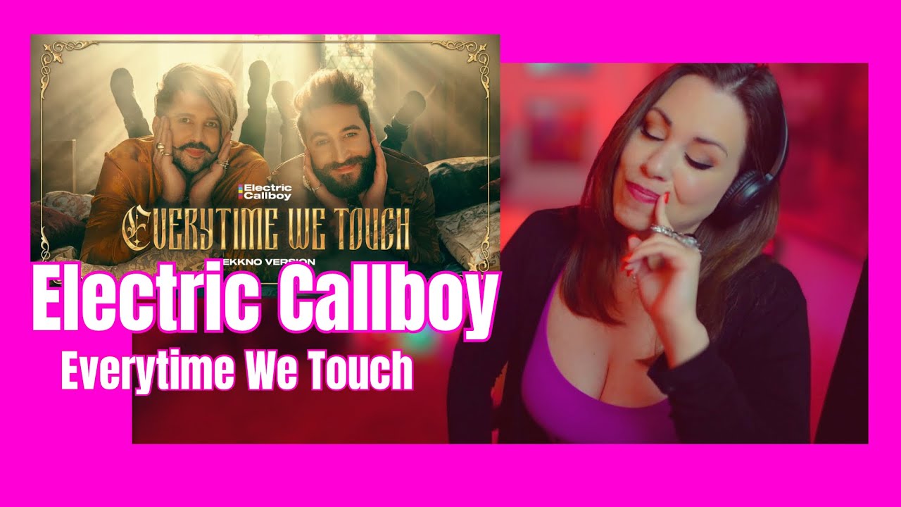 ELECTRIC CALLBOY “Everytime We Touch” REACTION! First Time Hearing! - YouTube