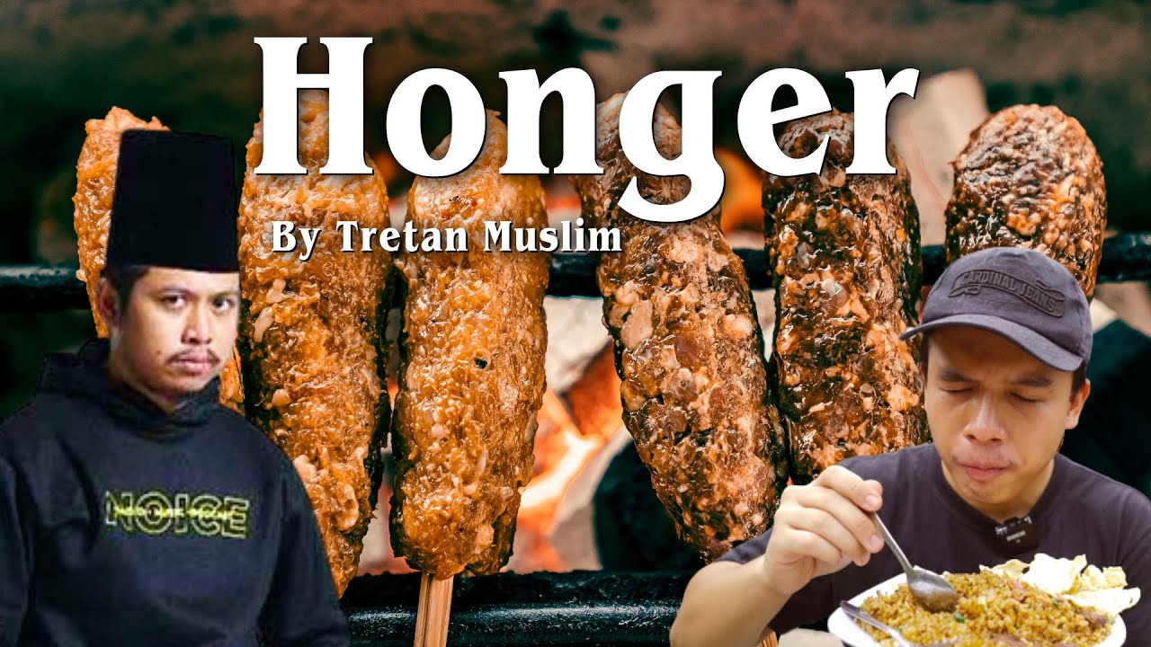 REVIEW JUJUR HONGER BY TRETAN MUSLIM - ADA NASI GORENG PORSI T-REX ...