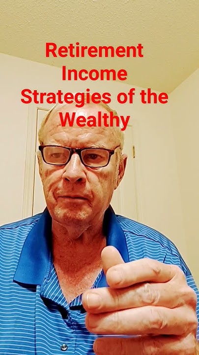 Maximize Your Retirement Income Wealthy Secrets Revealed #Shorts #Wealthy #Retirement - YouTube