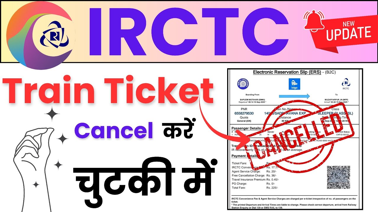 IRCTC Train Ticket Cancellation 2025: Step-by-Step Guide to Cancel ...