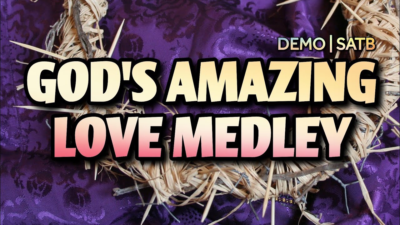 God's Amazing Love Medley | DEMO | SATB | Song Offering - YouTube
