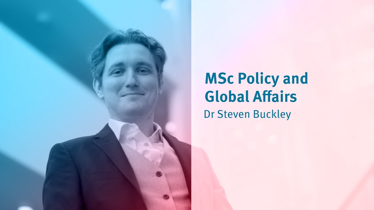 Meet Dr Steven Buckley, Programme Director on MSc Policy and Global ...