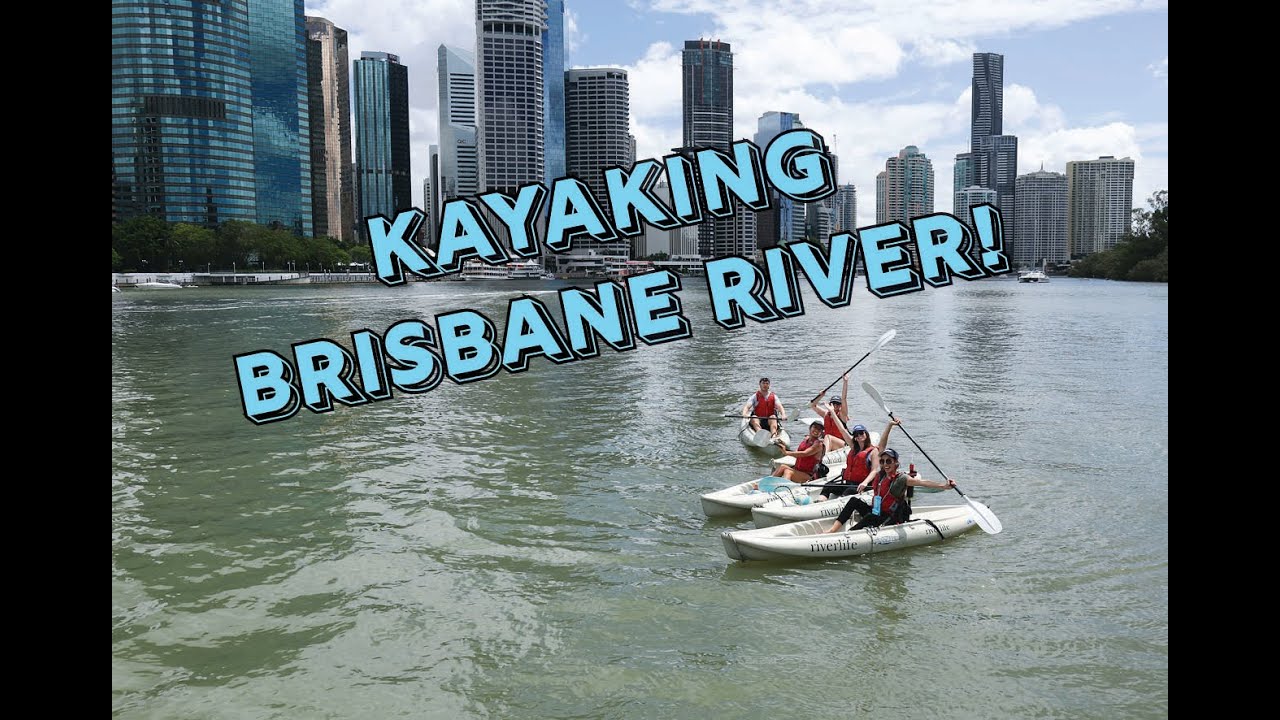 THINGS TO DO IN BRISBANE: Kayak the Brisbane River (2019) - YouTube