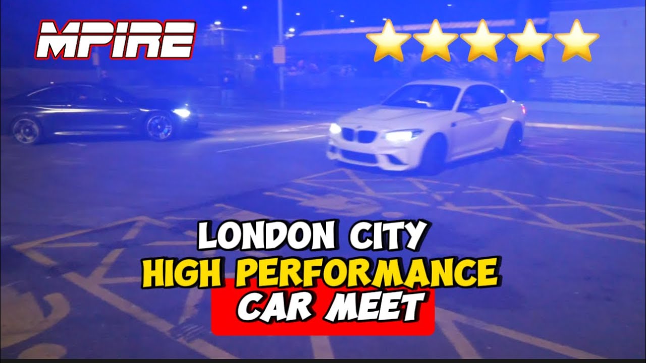 #MPIRE HIGH PERFORMANCE CAR MEET IN LONDON - YouTube