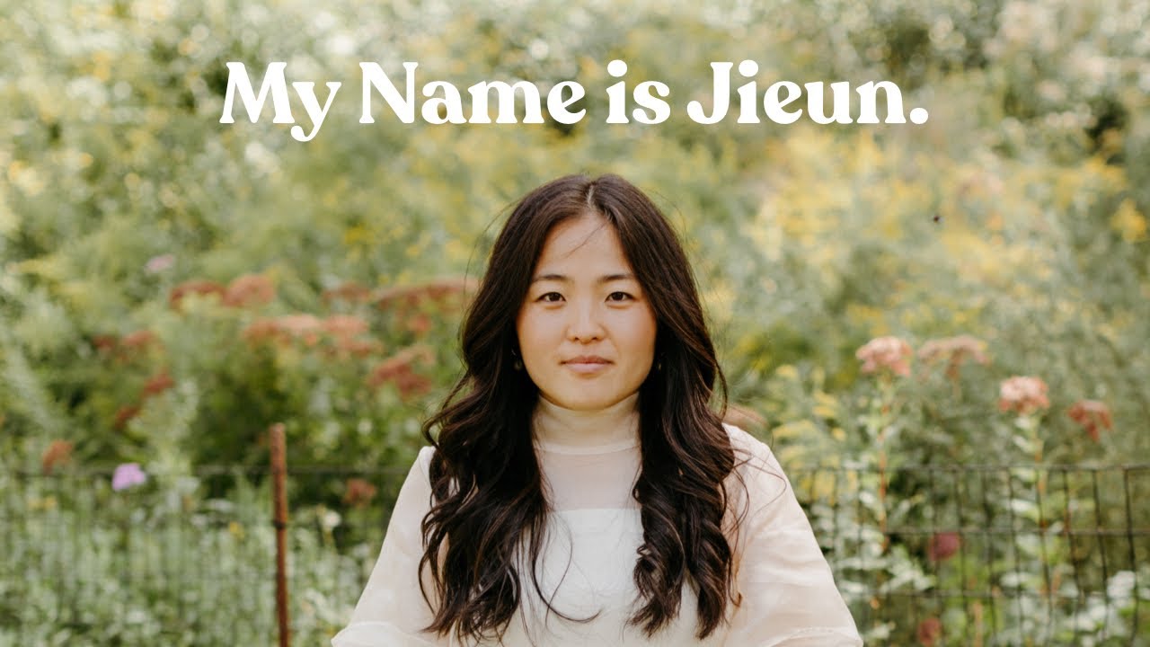 My Name is Jieun | Reclaiming My Korean Name - YouTube