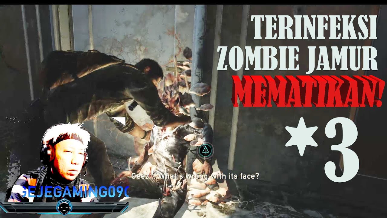 KEJAM MANUSIA TERINFEKSI JADI ZOMBIE JAMUR || THE LAST OF US REMASTERED ...