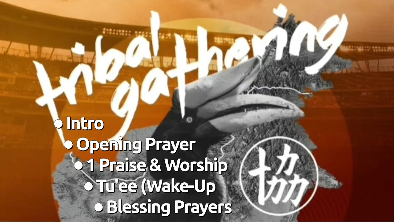 Tribal Gathering 2023 - Intro, Opening Prayer, Praise & Worship, Tu'ee ...