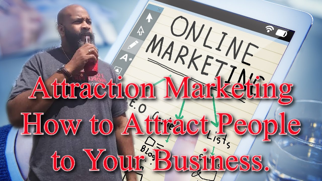 Attraction Marketing - How to Attract People to Your Business. - YouTube