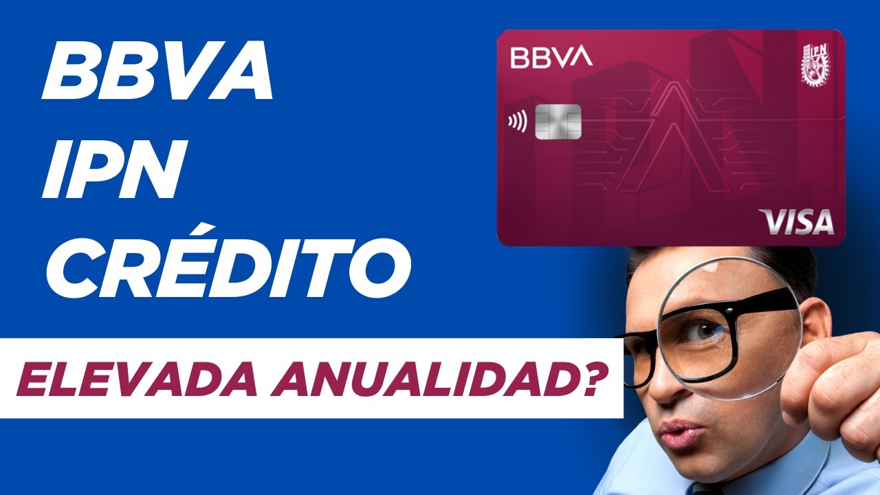 Tarjeta de credito BBVA IPN. VALE LA PENA? - YouTube